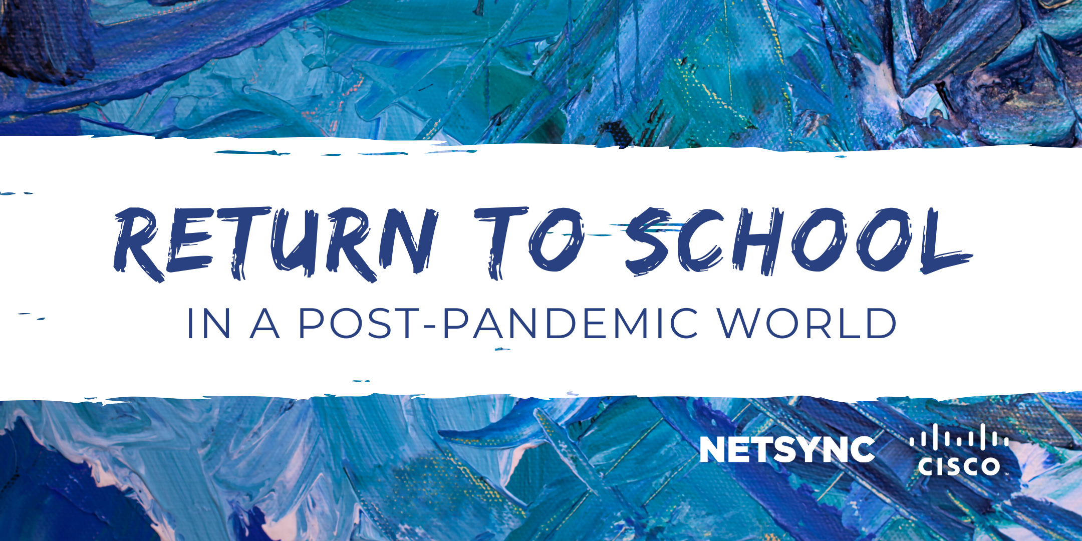 Return to School In a Post-Pandemic World – Webinar | Netsync