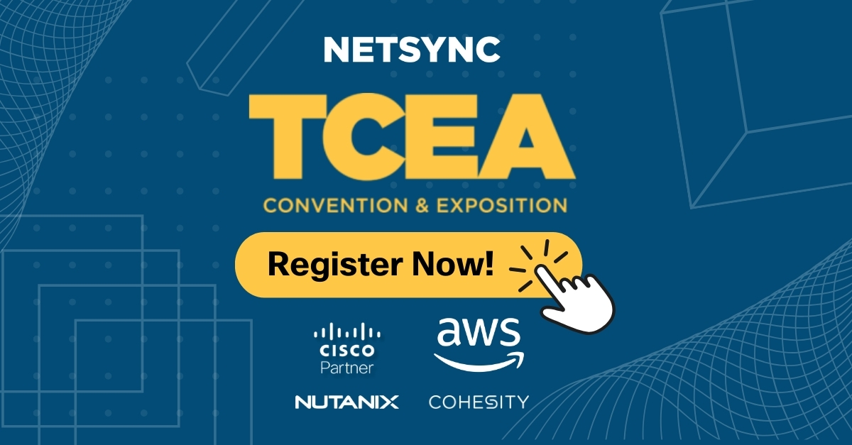 TCEA Convention & Exposition – Booth #2324 | Netsync