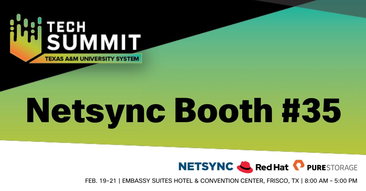 Texas A&M Tech Systems Summit – Netsync Booth #35 | Netsync